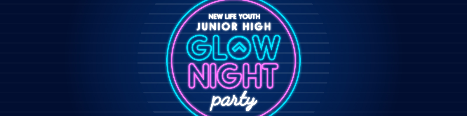 Junior High Glow Night Party - Connection Point Church